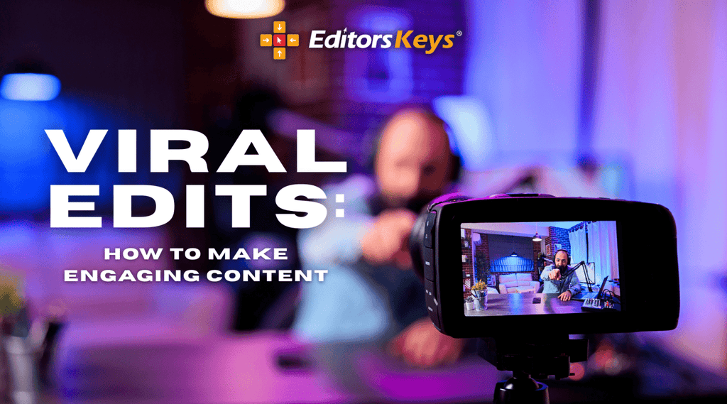 Creating Viral Video Edits: How to Make Engaging Content for YouTube