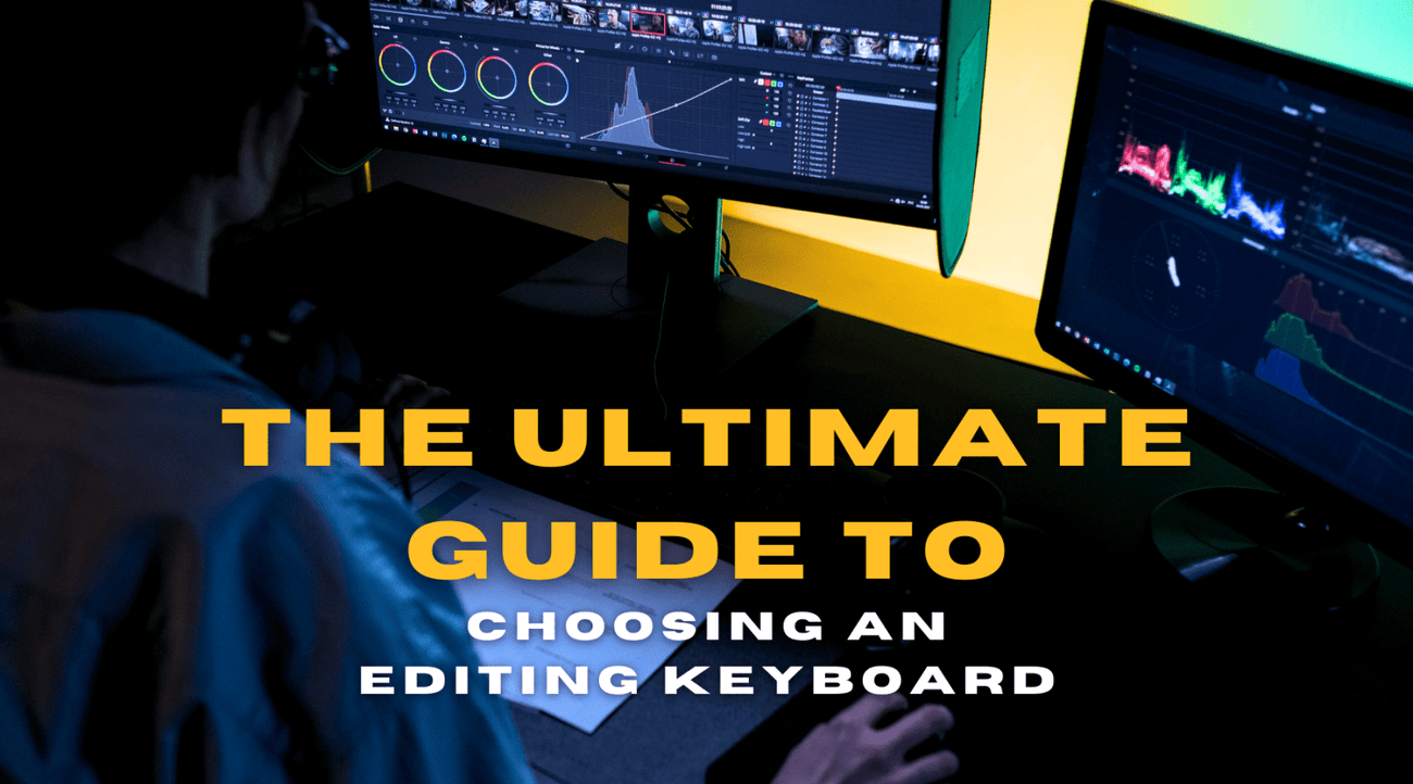 The Ultimate Guide to Choosing a Video Editing Keyboard